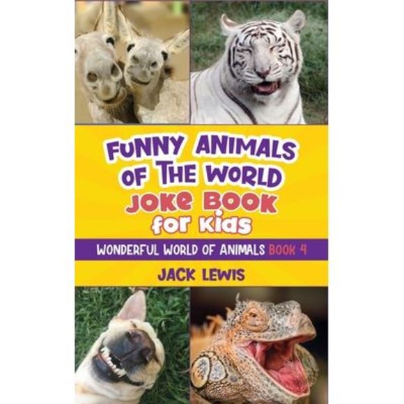 Jack Lewis | Other | Funny Animals Of The World Joke Book For Kids ...